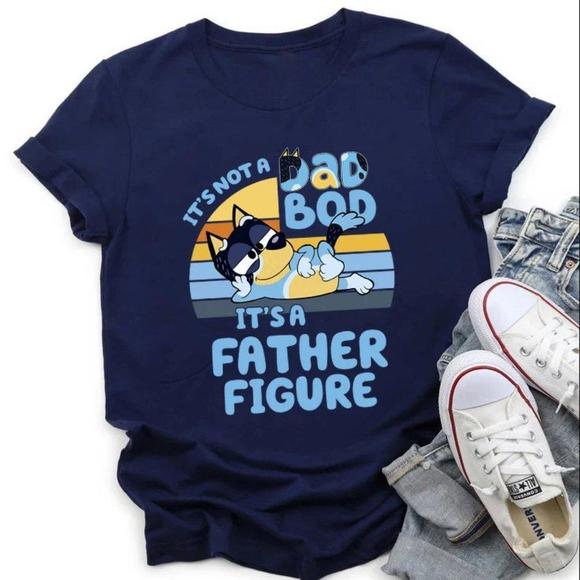Tops | Its Not A Dad Bod Its A Father Figure Bluey Unisex Tshirt | Poshmark